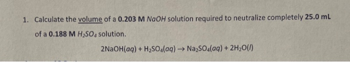 Solved 1. Calculate the volume of a 0.203 M NaOH solution | Chegg.com