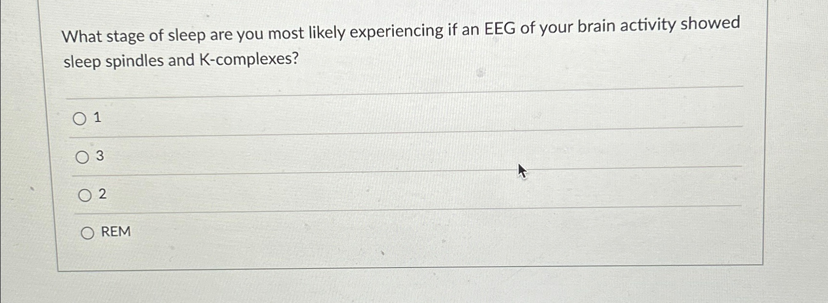 Solved What stage of sleep are you most likely experiencing | Chegg.com