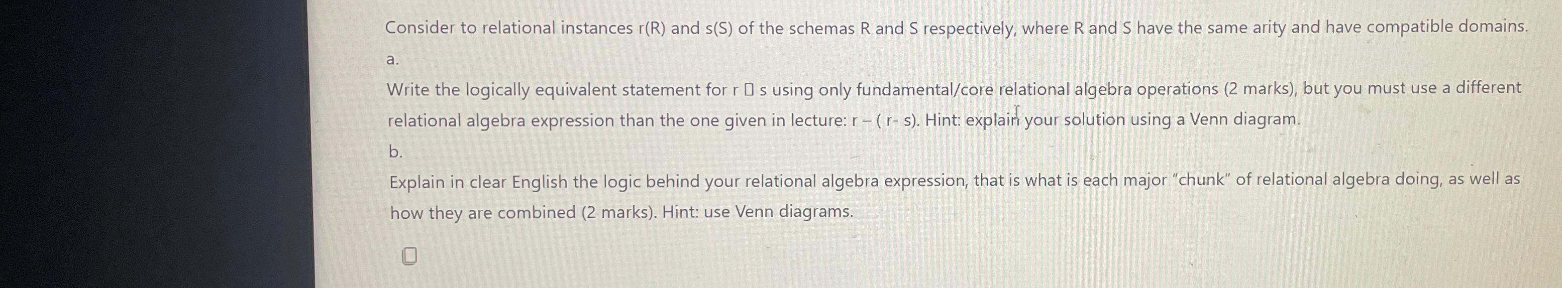 Solved Consider to relational instances r(R) ﻿and s(S) ﻿of | Chegg.com