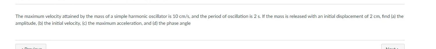Solved The maximum velocity attained by the mass of a simple | Chegg.com