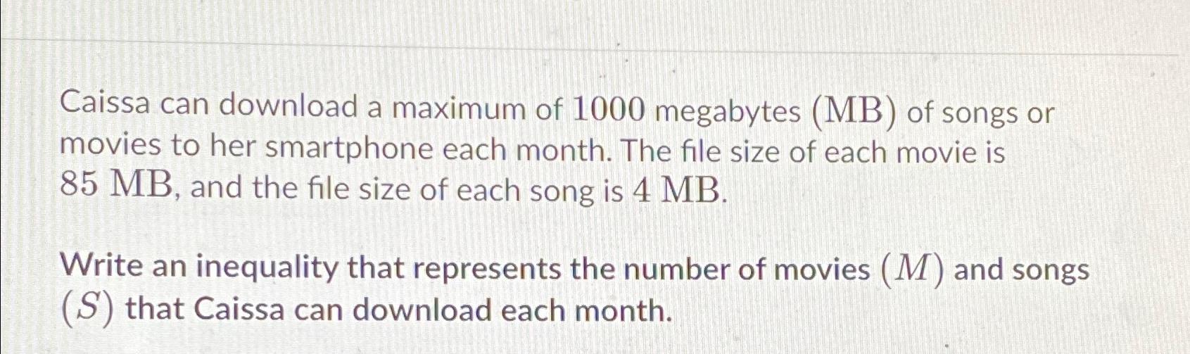 Solved Caissa can download a maximum of 1000 megabytes (MB) | Chegg.com