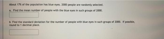 Solved About 17% of the population has blue eyes. 2000 | Chegg.com