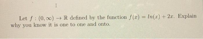 Solved i know the function is strictly monotonic(increasing) | Chegg.com