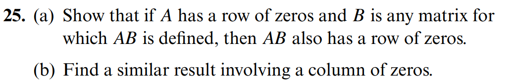 Solved (a) ﻿Show that if A has a row of zeros and B ﻿is any | Chegg.com