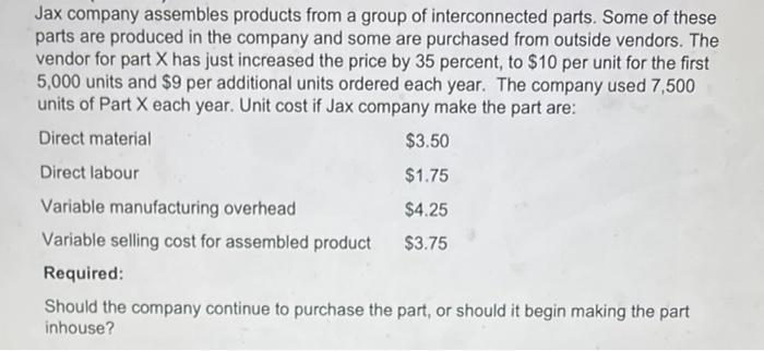 Solved Jax company assembles products from a group of | Chegg.com