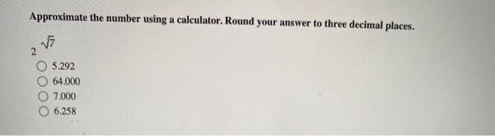 Solved Approximate the number using a calculator. Round your | Chegg.com