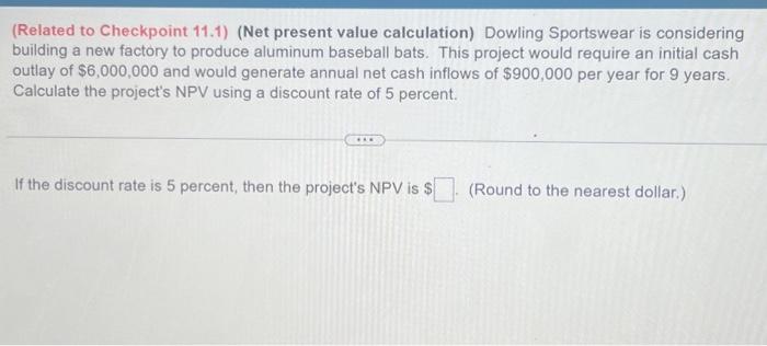 Solved (Related to Checkpoint 11.1) (Net present value | Chegg.com