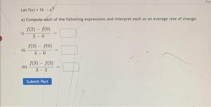 Solved Let f(x)=16−x2 a) Compute each of the following | Chegg.com