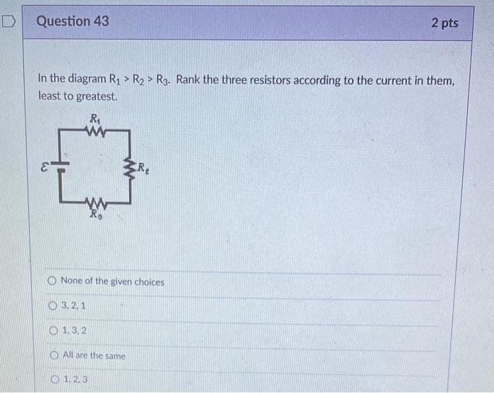 Solved D Question 43 In the diagram R₁ R₂ R3. Rank the three | Chegg.com