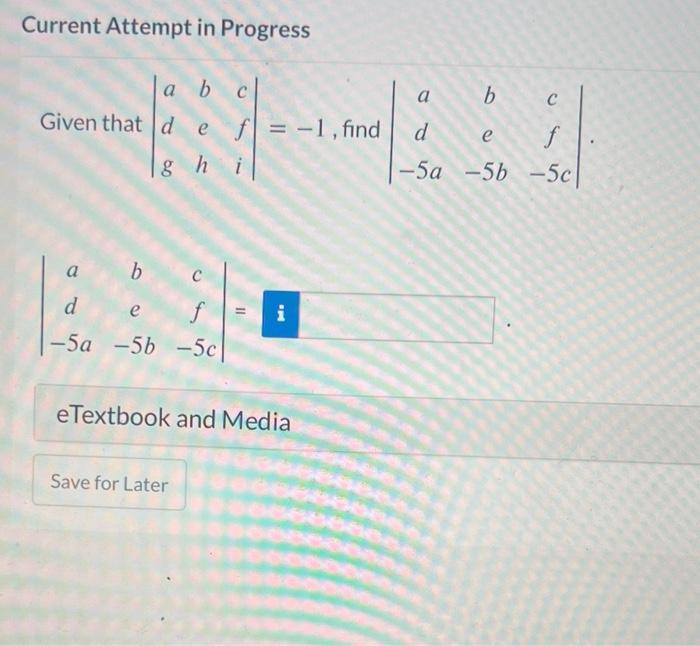 Solved Given that ∣∣adgbehcfi∣∣=−1, find ∣∣ad−5abe−5bcf−5c∣∣ | Chegg.com