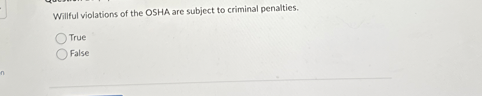 Solved Willful violations of the OSHA are subject to | Chegg.com