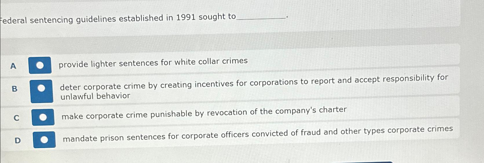 Solved Federal sentencing guidelines established in 1991 | Chegg.com