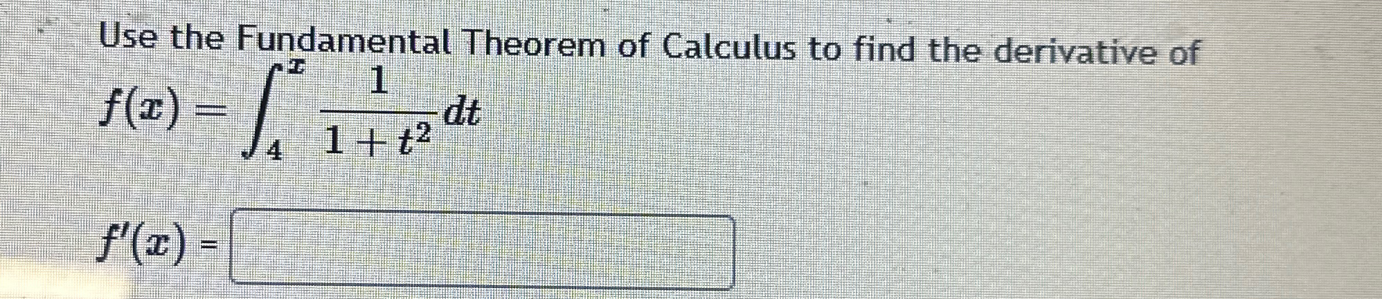 Solved Use the Fundamental Theorem of Calculus to find the | Chegg.com