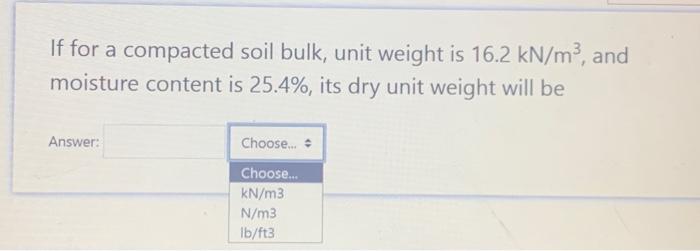 Solved If for a compacted soil bulk, unit weight is | Chegg.com