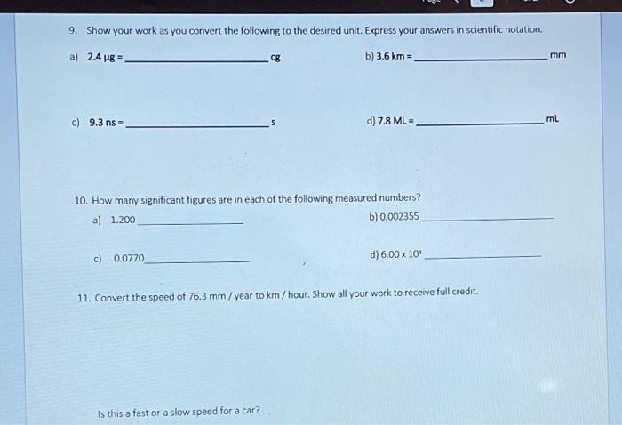 Solved 9. Show your work as you convert the following to the | Chegg.com