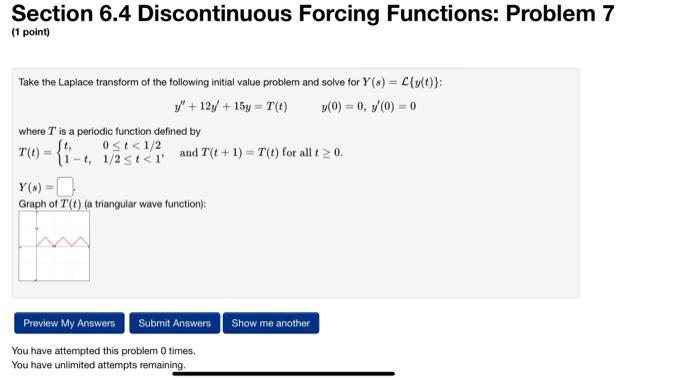 Solved Section 6.4 Discontinuous Forcing Functions: Problem | Chegg.com