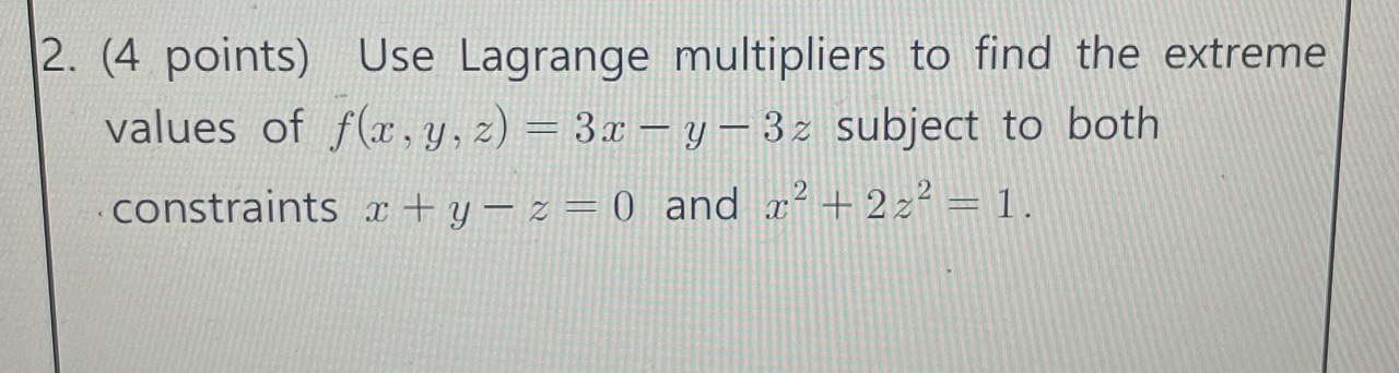 Solved (4 ﻿points) ﻿Use Lagrange multipliers to find the | Chegg.com