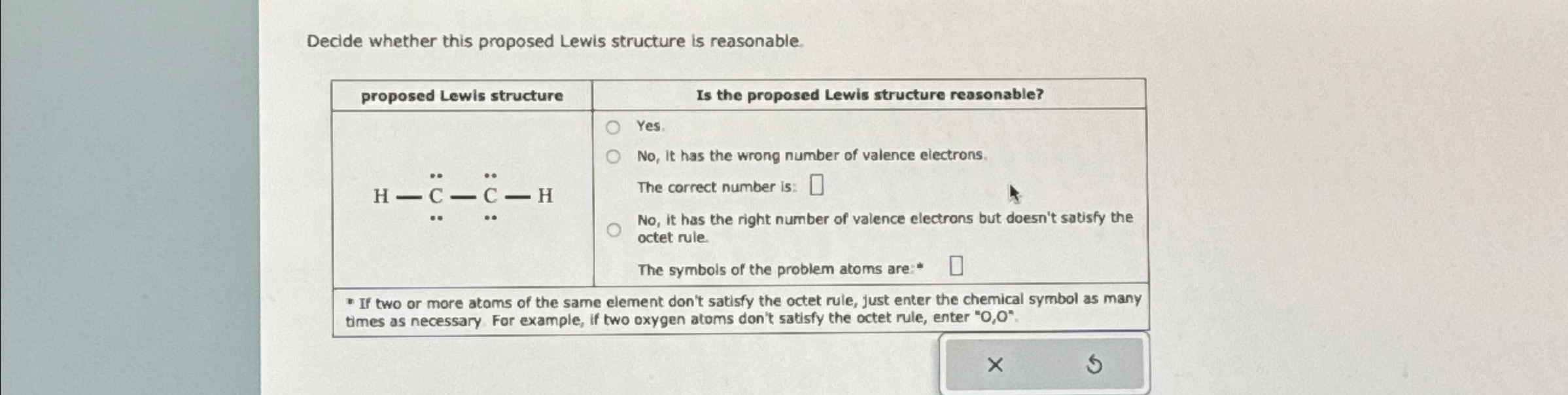 Solved Decide whether this proposed Lewis structure is | Chegg.com