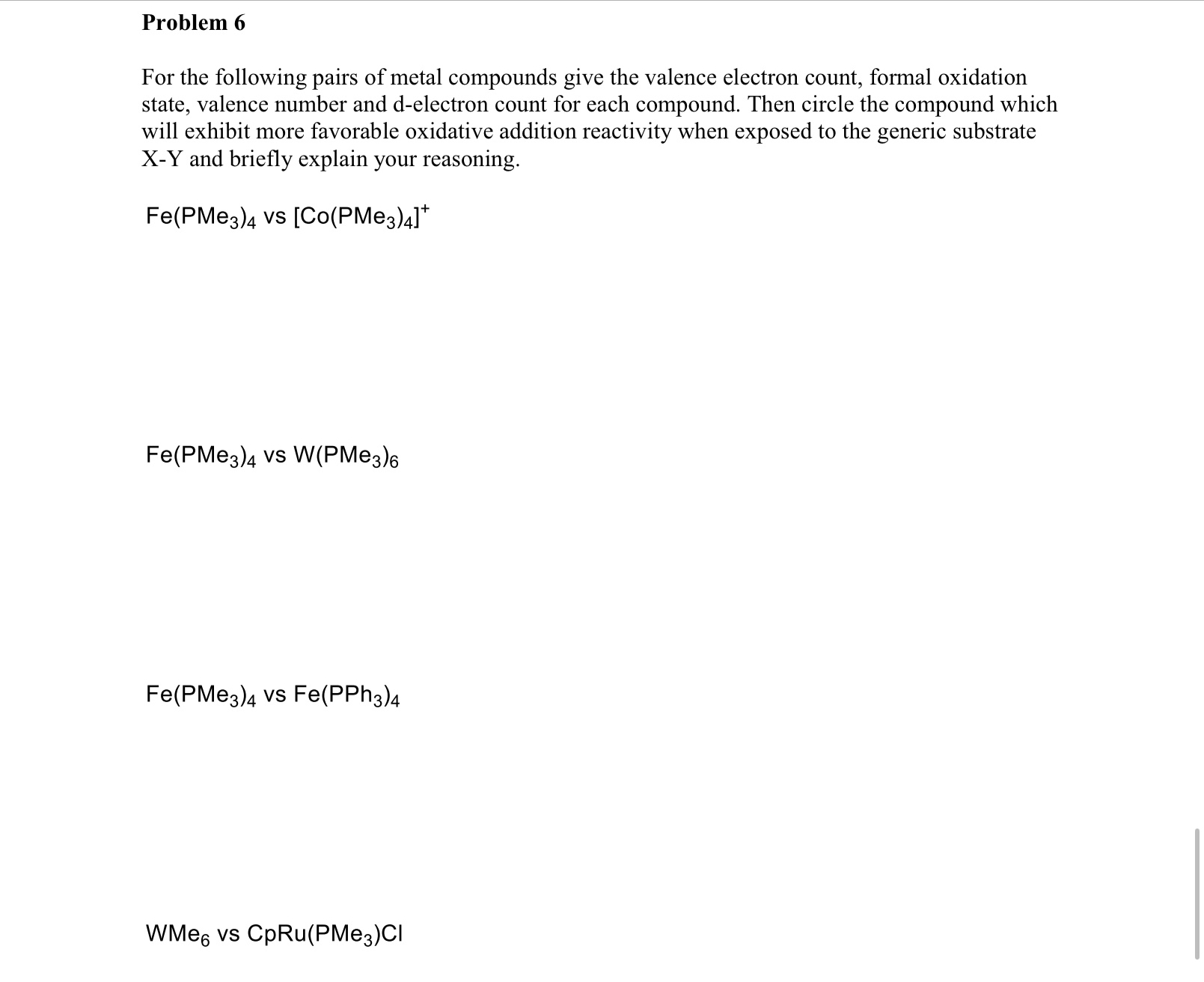 Solved Problem 6For the following pairs of metal compounds | Chegg.com