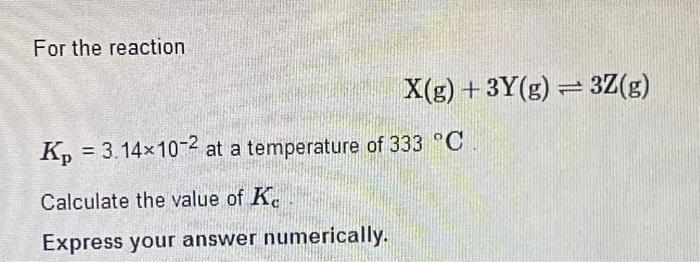 Solved The equilibrium constant, Kc, is calculated using | Chegg.com