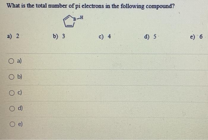 Solved What is the total number of pi electrons in the | Chegg.com