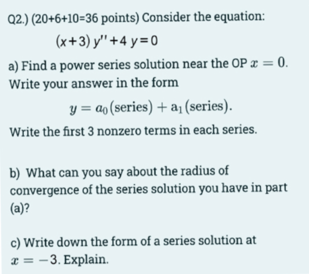 Solved Q2.) ﻿ points) ﻿Consider the equation:(x+3)y''+4y=0a) | Chegg.com