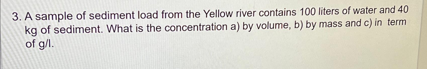 Solved A sample of sediment load from the Yellow river | Chegg.com