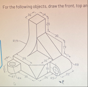 Solved For the following object, draw the front, top and | Chegg.com