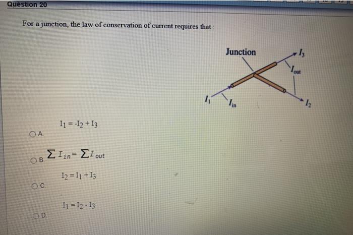 Solved Question 20 For a junction, the law of conservation | Chegg.com