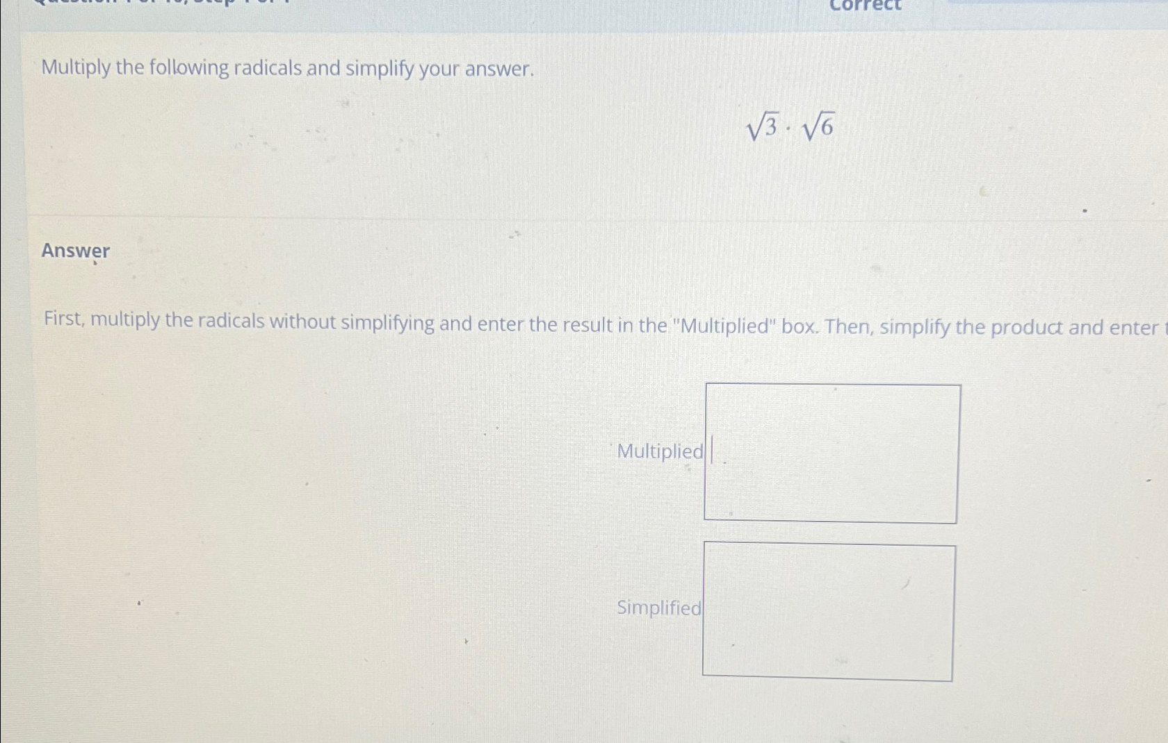 Multiply the following radicals and simplify your | Chegg.com Multiply the following radicals and simplify your | Chegg.com