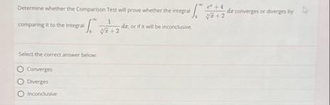 Solved Determine whether the Comparison Test will prove | Chegg.com