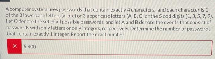 Solved A computer system uses passwords that contain exactly | Chegg.com