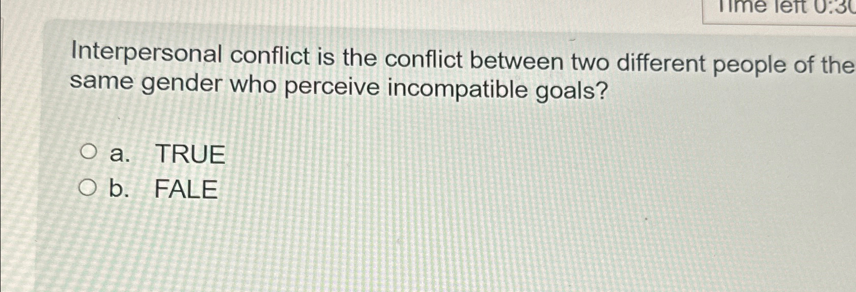 Solved Interpersonal conflict is the conflict between two | Chegg.com