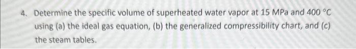 Solved 4. Determine the specific volume of superheated water | Chegg.com