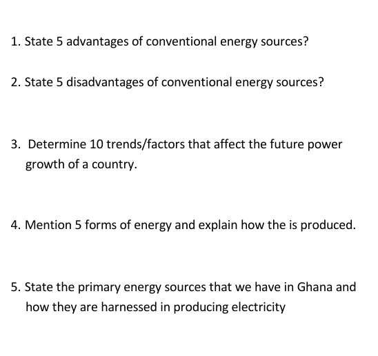 Solved 1. State 5 advantages of conventional energy sources? | Chegg.com