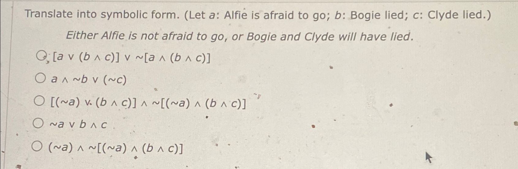 Solved Translate into symbolic form. (Let a ﻿: Alfie is | Chegg.com