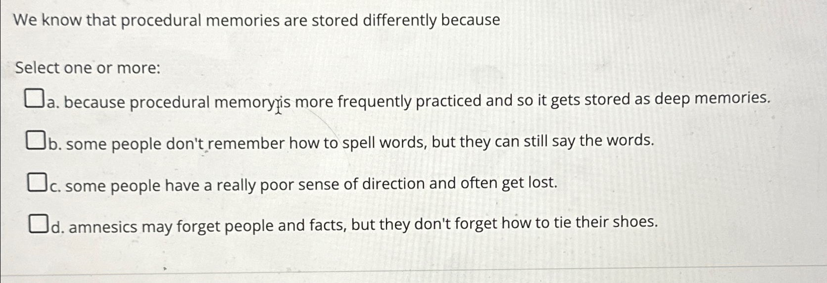 Solved We know that procedural memories are stored | Chegg.com