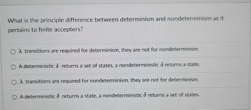 Solved What is the principle difference between determinism | Chegg.com