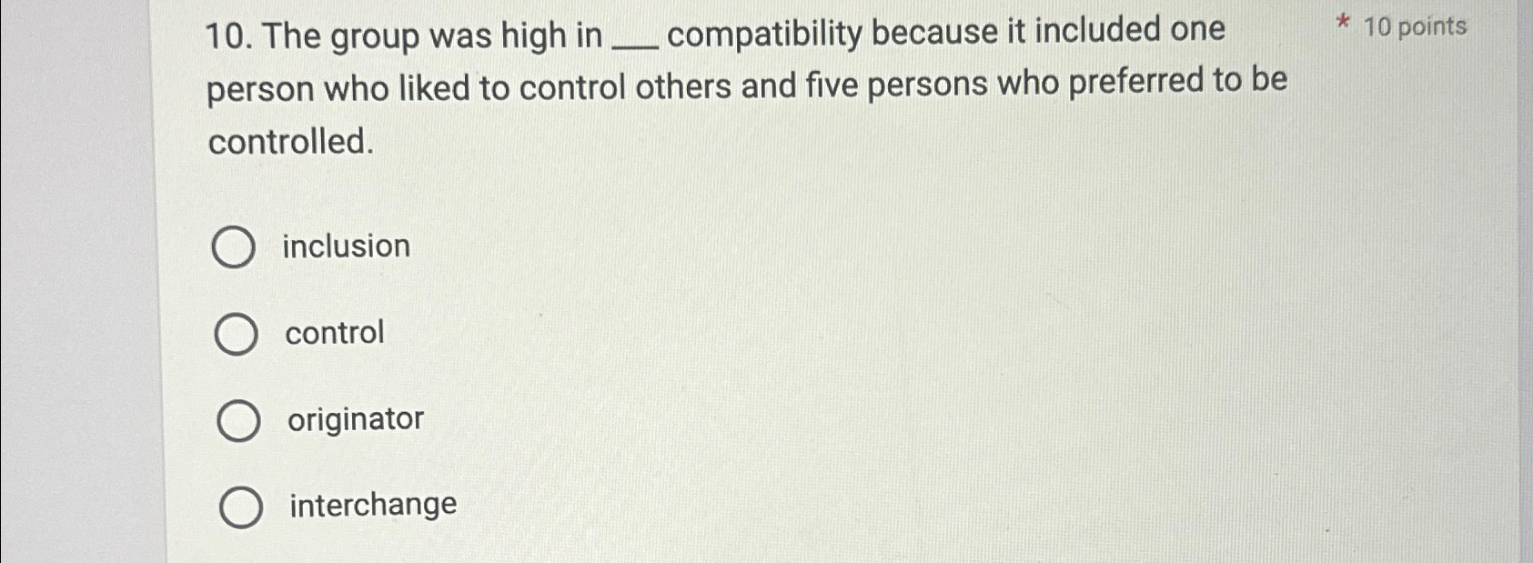 Solved The group was high in compatibility because it | Chegg.com