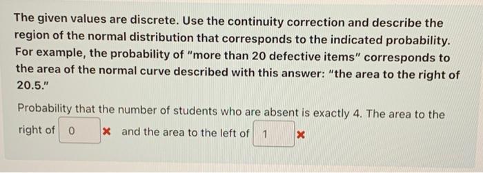Solved The given values are discrete. Use the continuity | Chegg.com