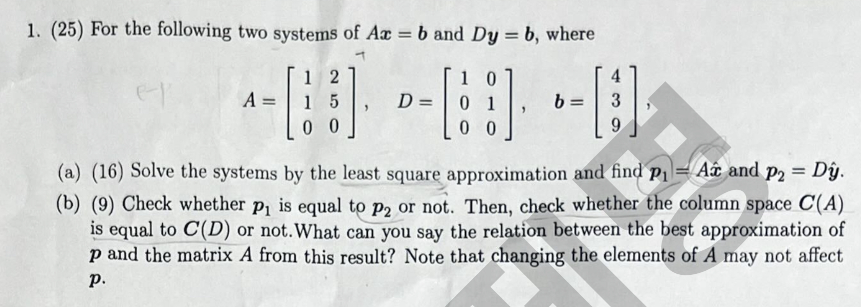 Solved For the following two systems of Ax=b ﻿and Dy=b, | Chegg.com