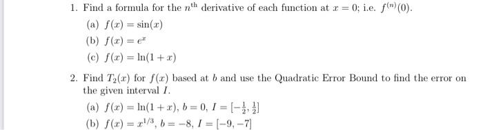 Solved 1. Find a formula for the nth derivative of each | Chegg.com