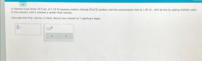 Solved A chemist must dilute 36,9 mL of 5.18M aqueous sodium | Chegg.com
