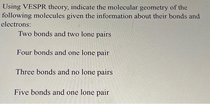 Solved Using Vespr Theory Indicate The Molecular Geometry