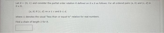Solved Let S={0,1} and consider the partial order relation R | Chegg.com