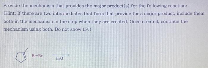 Provide the mechanism that provides the major | Chegg.com