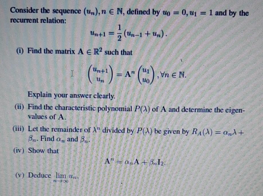 Solved Consider the sequence (Un), n e N, defined by up = | Chegg.com