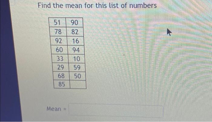 Solved Find the mean for this list of numbers. 51 78 92 60 | Chegg.com