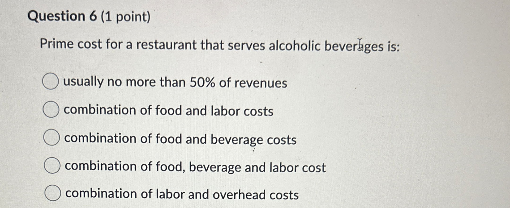 Solved Question 6 (1 ﻿point)Prime cost for a restaurant that | Chegg.com