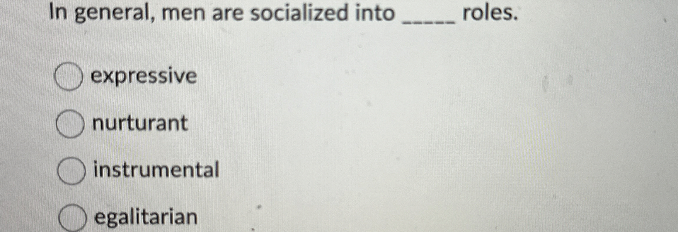 Solved In general, men are socialized into q, | Chegg.com